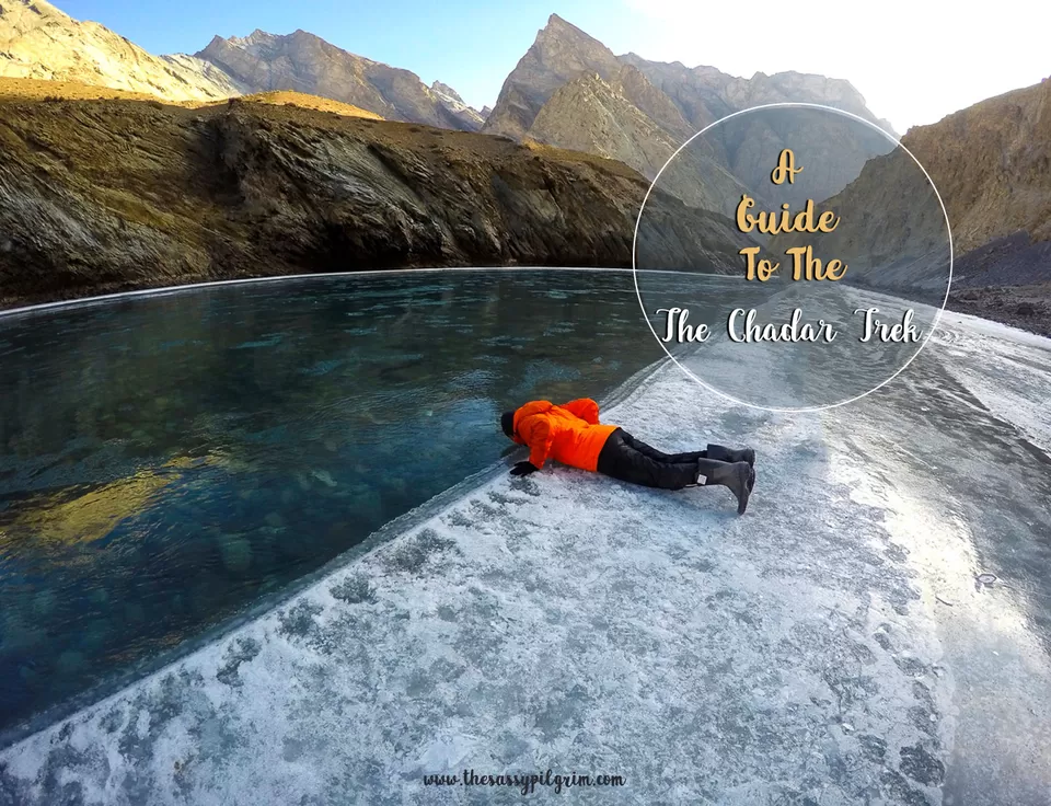 A GUIDE TO THE CHADAR TREK - Tripoto
