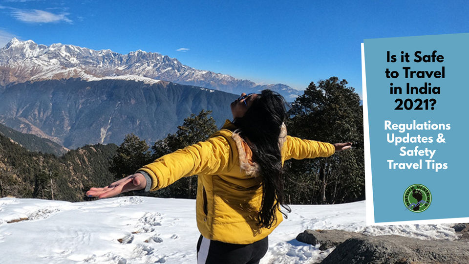 Is it Safe to Travel in India in 2021 | Our Analysis - Tripoto