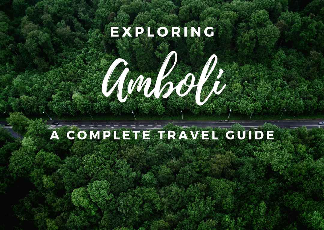 Honest, Useful Traveler Guides To Amboli 2022 | Tripoto