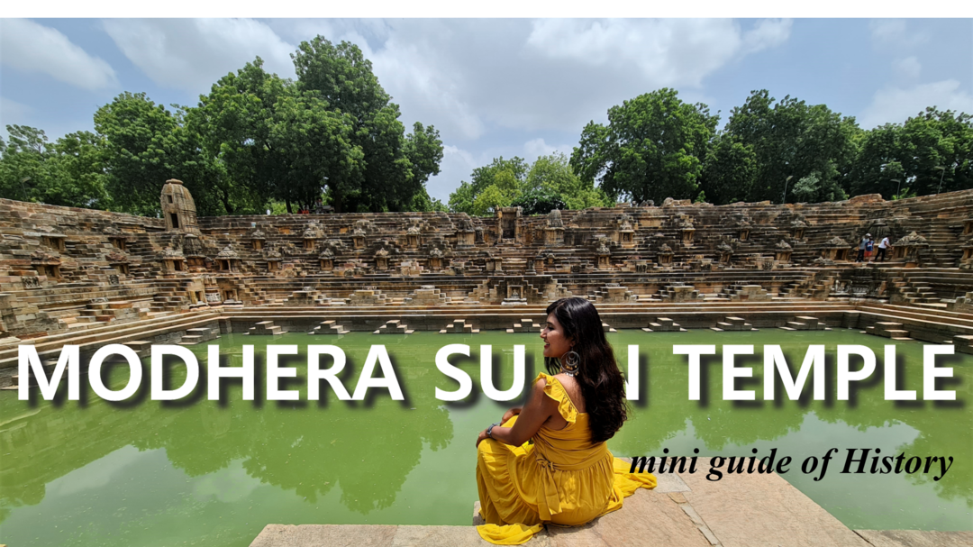 Modhera Sun Temple: A Splendid Monument of Gujarat’s Glorious Past