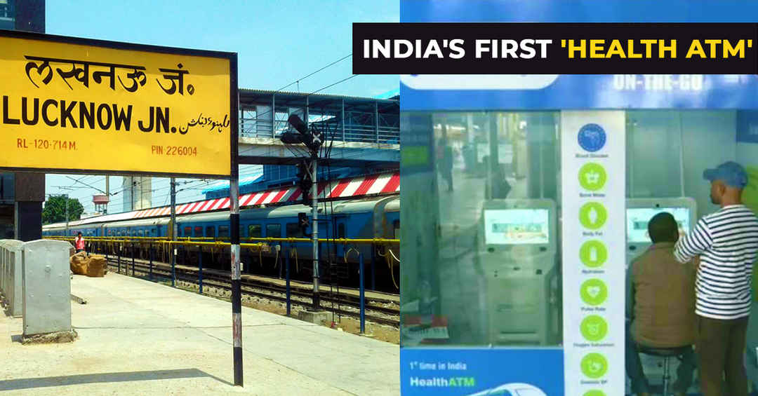 India’s First Health ATMs at Lucknow Railway Station Let You Get Health ...