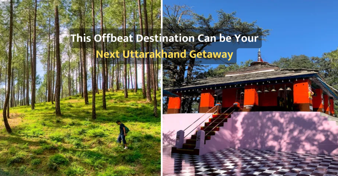 Dwarahat: The Lesser-Known Utopia In The Hills Of Kumaon That Needs ...